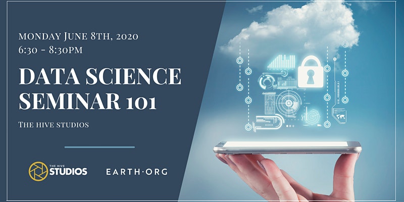 Earth.Org – Data Science Seminar 101